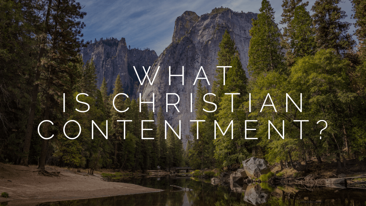 What is Christian contentment? – Ask the Pastor